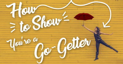 How to Show You’re a Go-Getter | Advance Financial 24/7